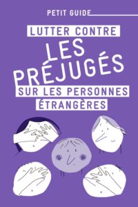 Lutter contre les préjugés sur les migrants → Publication La Cimade